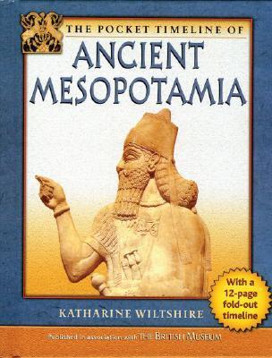 The Pocket Timeline of Ancient Mesopotamia by Katharine Wiltshire ...