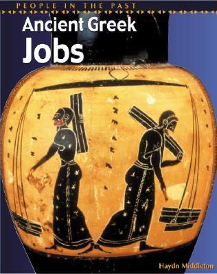 Ancient Greek Jobs by Haydn Middleton | Goodreads