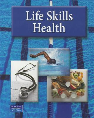 AGS Life Skills Health Student Text by Pearson AGS Globe | Goodreads