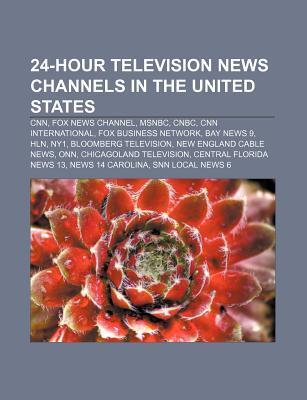 24-Hour Television News Channels in the United States: CNN, Fox News ...