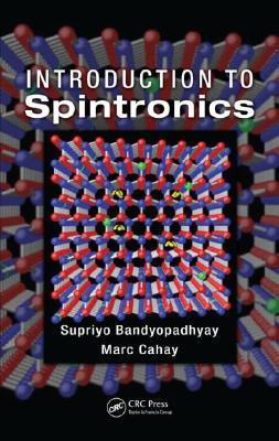 Introduction to Spintronics by Supriyo Bandyopadhyay | Goodreads