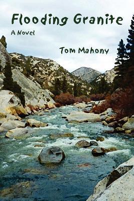 Flooding Granite by Tom Mahony | Goodreads