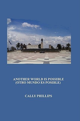 Another World Is Possible by Cally Phillips | Goodreads