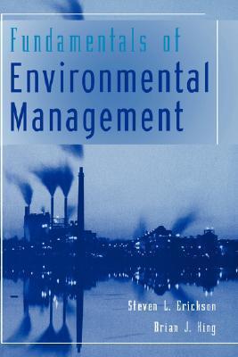 Fundamentals of Environmental Management by Steven L. Erickson | Goodreads