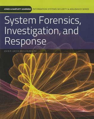 System Forensics, Investigation, and Response by John R. Vacca | Goodreads