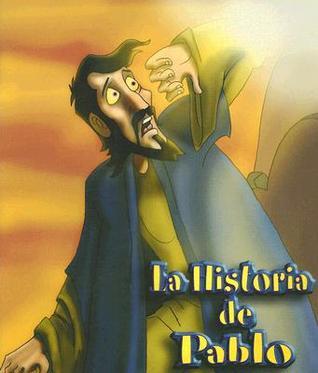 La Historia de Pablo (Spanish Edition) by Anonymous | Goodreads