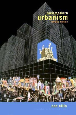 Postmodern Urbanism by Nan Ellin | Goodreads