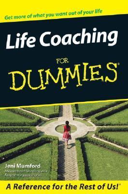 Life Coaching For Dummies by Jeni Mumford | Goodreads