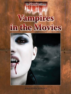 Vampires in the Movies (Vampire Library) by Adam Woog | Goodreads