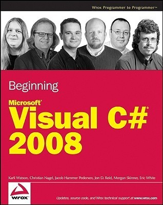 Beginning Microsoft Visual C# 2008 by Karli Watson | Goodreads