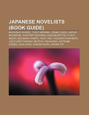 Japanese Novelists (Book Guide): Murasaki Shikibu, Yukio Mishima, Osamu ...