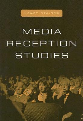 Media Reception Studies by Janet Staiger | Goodreads