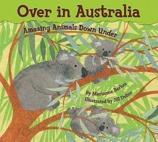 Over in Australia: Amazing Animals Down Under by Marianne Berkes ...
