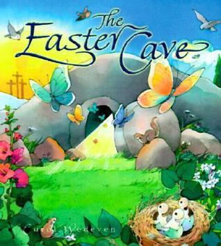 The Easter Cave by Carol Wedeven | Goodreads