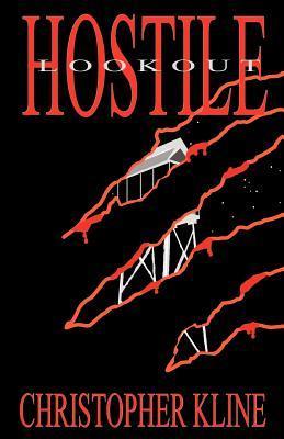 Hostile Lookout by Christopher Kline | Goodreads