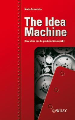The Idea Machine by Nadja Schnetzler | Goodreads