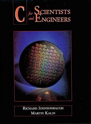 C for Scientists and Engineers by Richard Johnsonbaugh | Goodreads