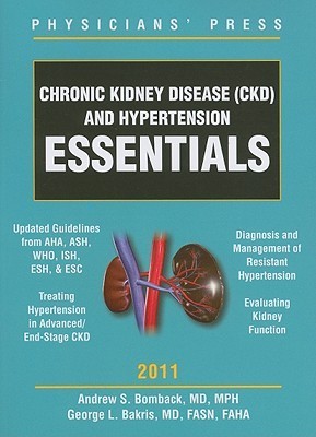Chronic Kidney Disease (CKD) and Hypertension Essentials: . by George L ...