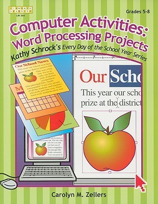 Computer Activities: Word Processing Projects, Grades 5-8 by Carolyn M ...