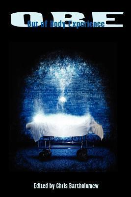 OBE: Out of Body Experience by Chris Bartholomew | Goodreads