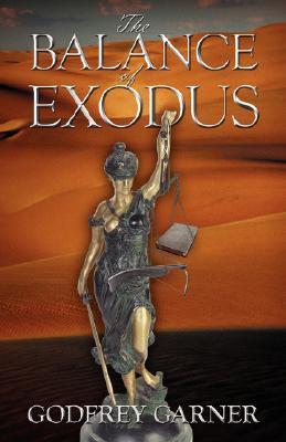 The Balance of Exodus by Godfrey Garner | Goodreads