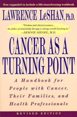 Cancer As a Turning Point: A Handbook for People with Cancer, Their ...