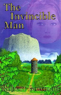 The Invincible Man by Robert Bowman | Goodreads
