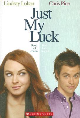 Just My Luck (Movie Novelization) by Laurie Calkhoven | Goodreads