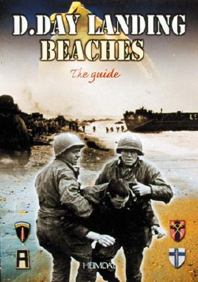 D-Day Landing Beaches: The Guide by Georges Bernage | Goodreads