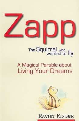 Zapp: The Squirrel Who Wanted to Fly by First Last | Goodreads