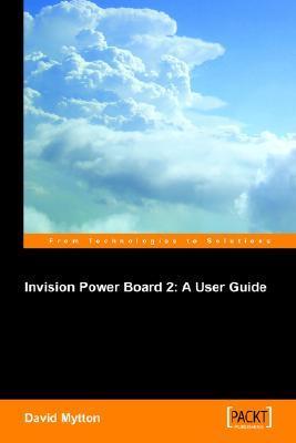 Invision Power Board 2: A User Guide by David Mytton | Goodreads