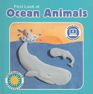 First Look at Ocean Animals - a Smithsonian First Look Book by Jamie ...