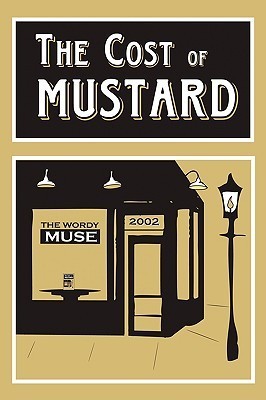 The Cost of Mustard: Poems That Make You Laugh, Think, and Smile by ...