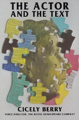 The Actor and the Text (Applause Acting Series) by Cicely Berry | Goodreads