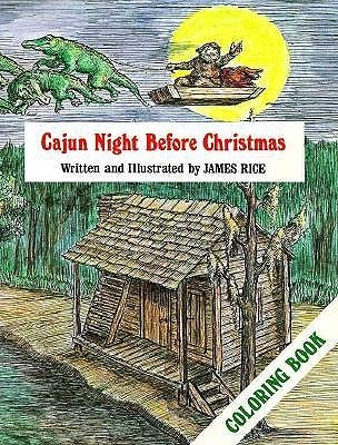 Cajun Night Before Christmas® Coloring B by James Rice | Goodreads