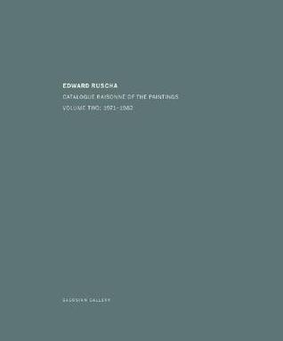 Edward Ruscha: Catalogue Raisonné of the Paintings. Volume Two: 1971 ...