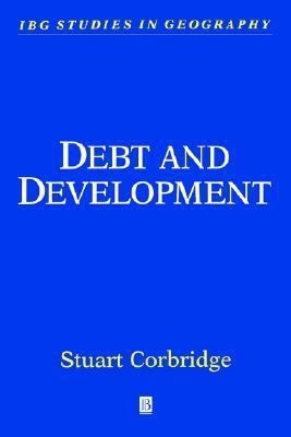 Debt and Development by Stuart Corbridge | Goodreads