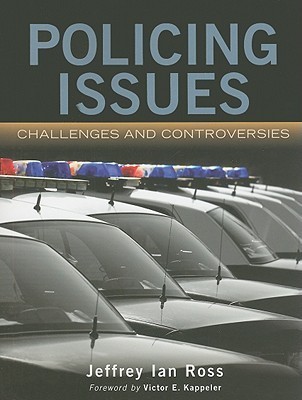 Policing Issues: Challenges & Controversies: Challenges & Controversies ...