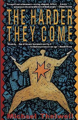 The Harder They Come by Michael Thelwell | Goodreads