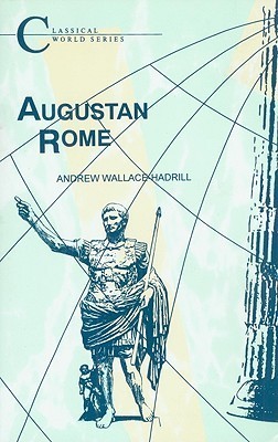 Augustan Rome (Classical World Series) by Andrew Wallace-Hadrill ...