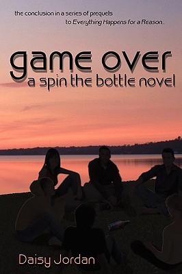 Game over (Spin the Bottle) by Daisy Jordan | Goodreads