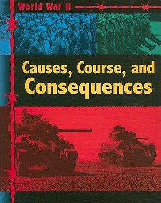 Causes, Course and Consequences (World War II) by Simon Adams | Goodreads