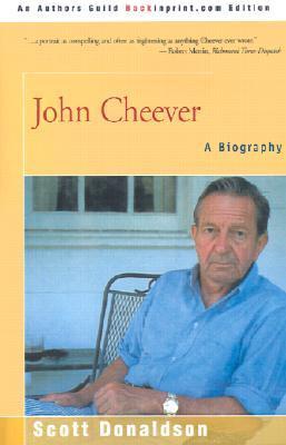 John Cheever: A Biography by Scott Donaldson | Goodreads