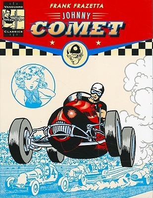 Complete Frazetta Johnny Comet by Frank Frazetta | Goodreads