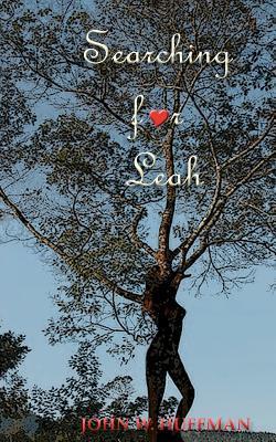 Searching For Leah by John Huffman | Goodreads
