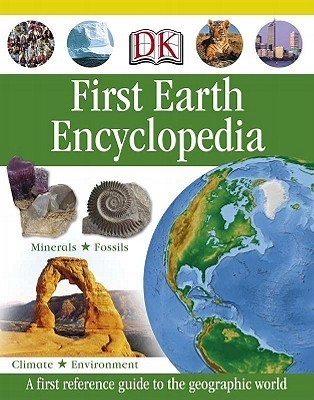 First Earth Encyclopedia (DK First Reference) by D.K. Publishing ...