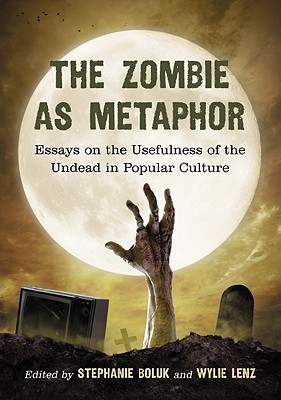 Generation Zombie: Essays on the Living Dead in Modern Culture by ...