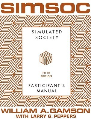SIMSOC: Simulated Society, Participant's Manual by William A. Gamson ...