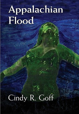 Appalachian Flood by Cindy R. Goff | Goodreads