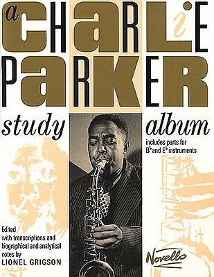 A Charlie Parker Study Album by Charlie Parker | Goodreads